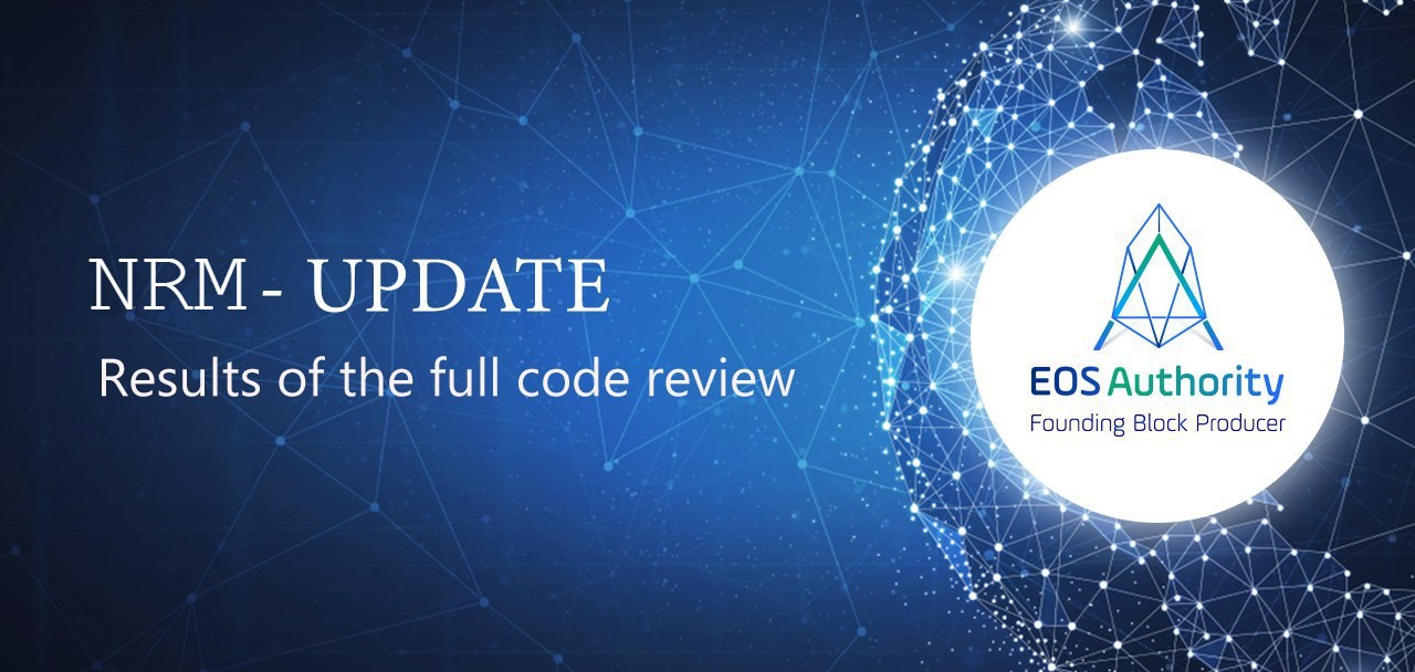 EOS Authority - NRM Update - Results of the full code review